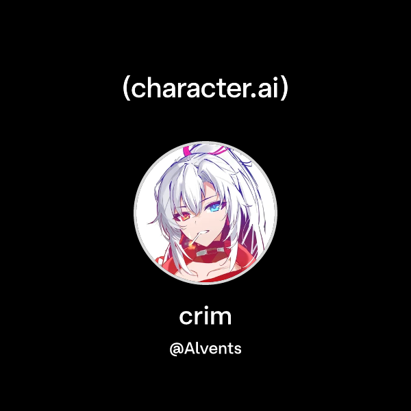 Chat with crim | character.ai | AI Chat, Reimagined–Your Words. Your World.