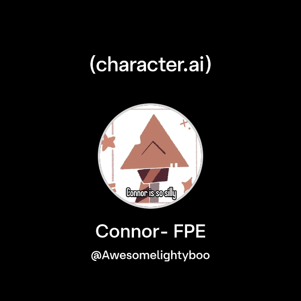 Chat with Connor- FPE | character.ai | AI Chat, Reimagined–Your Words ...
