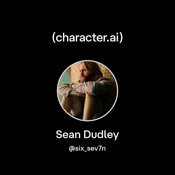 Chat with Sean Dudley | character.ai | AI Chat, Reimagined–Your Words ...