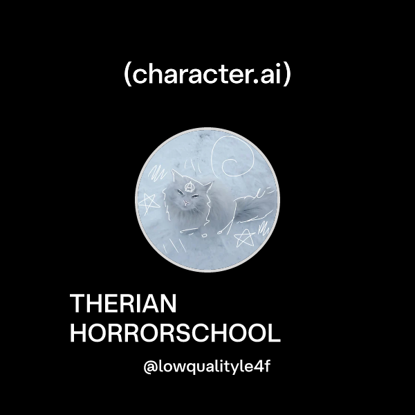 Chat with THERIAN HORRORSCHOOL | character.ai | Personalized AI for ...