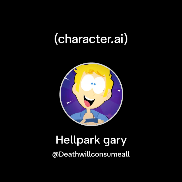 Chat with Hellpark gary | character.ai | Personalized AI for every moment of your day
