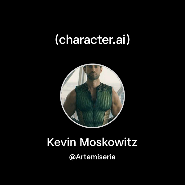 Chat with Kevin Moskowitz | character.ai | AI Chat, Reimagined–Your ...