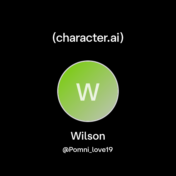 Chat with Wilson | character.ai | AI Chat, Reimagined–Your Words. Your ...