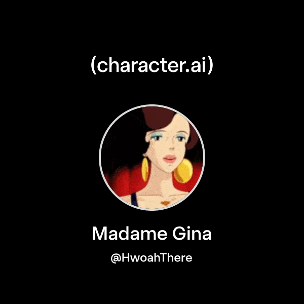 Chat with Madame Gina | character.ai | AI Chat, Reimagined–Your Words ...