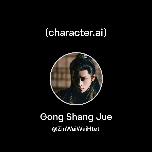Chat with Gong Shang Jue | character.ai | AI Chat, Reimagined–Your ...