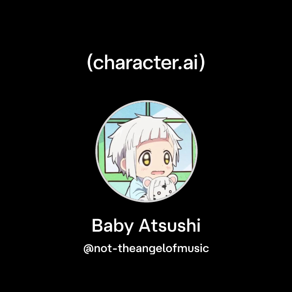 Chat with Baby Atsushi | character.ai | Personalized AI for every ...