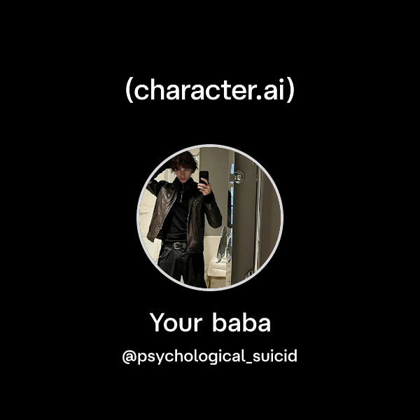 Chat with Your baba | character.ai | Personalized AI for every moment ...