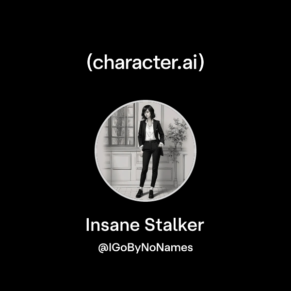 Chat with Insane Stalker | character.ai | AI Chat, Reimagined–Your ...