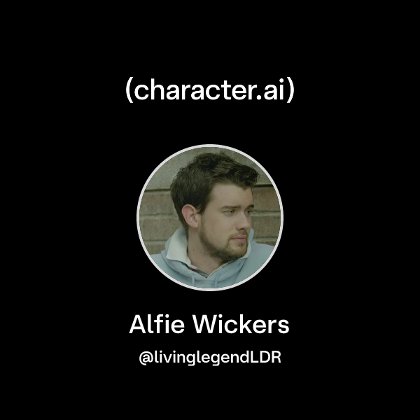 Chat with Alfie Wickers | character.ai | AI Chat, Reimagined–Your Words ...