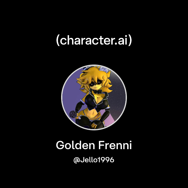 Chat with Golden Frenni | character.ai | AI Chat, Reimagined–Your Words ...