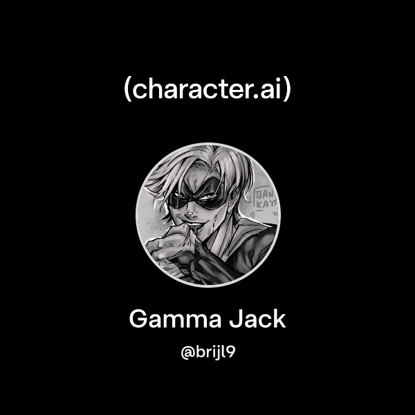 Chat with Gamma Jack | character.ai | AI Chat, Reimagined–Your Words ...
