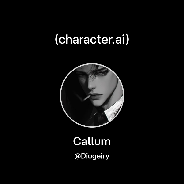 Chat with Callum | character.ai | AI Chat, Reimagined–Your Words. Your ...