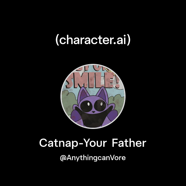 Chat with Catnap-Your Father | character.ai | AI Chat, Reimagined–Your ...
