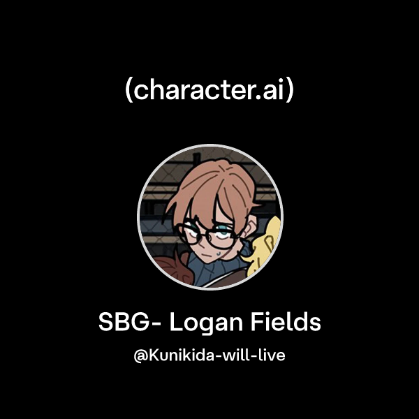 Chat with SBG- Logan Fields | character.ai | AI Chat, Reimagined–Your Words. Your World.