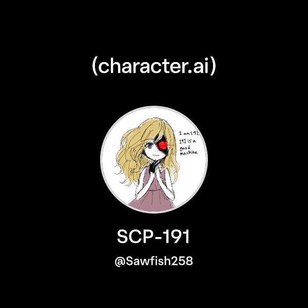 Chat with SCP-191 | character.ai | AI Chat, Reimagined–Your Words. Your World.