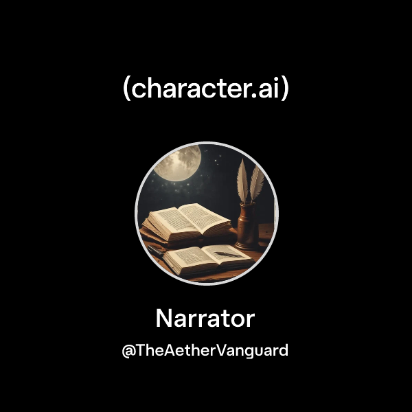 Chat with Narrator | character.ai | Personalized AI for every moment of ...
