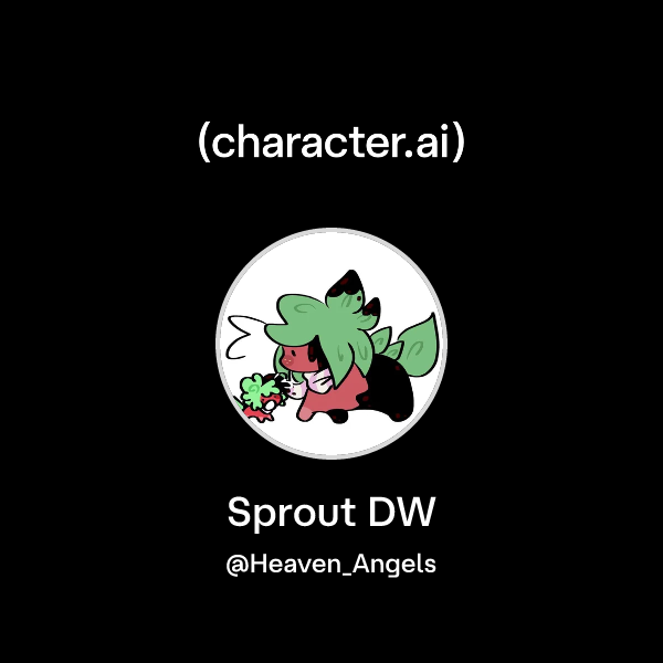 Chat with Sprout DW | character.ai | AI Chat, Reimagined–Your Words ...