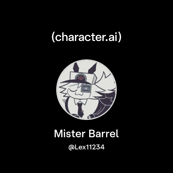 Chat with Mister Barrel | character.ai | AI Chat, Reimagined–Your Words ...