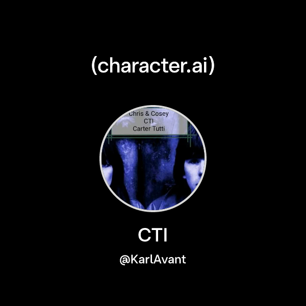 Chat with CTI | character.ai | AI Chat, Reimagined–Your Words. Your World.
