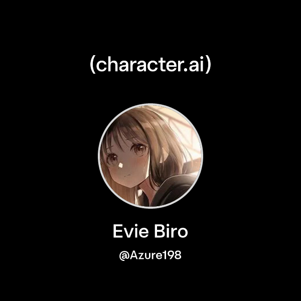 Chat with Evie Biro | character.ai | Personalized AI for every moment ...