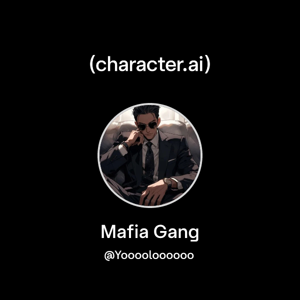 Chat with Mafia Gang | character.ai | AI Chat, Reimagined–Your Words ...