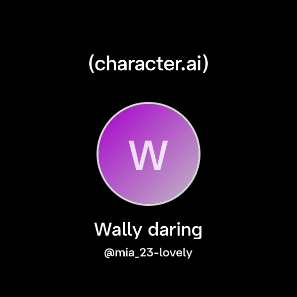 Chat with Wally daring | character.ai | AI Chat, Reimagined–Your Words ...