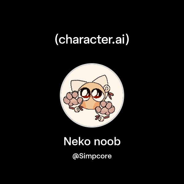 Chat with Neko noob | character.ai | AI Chat, Reimagined–Your Words ...