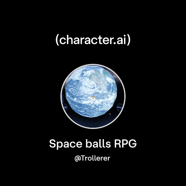 Chat with Space balls RPG | character.ai | AI Chat, Reimagined–Your ...