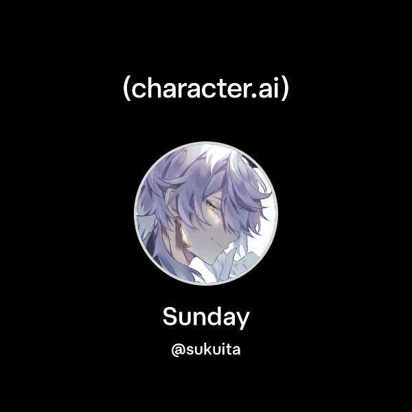 Chat with Sunday | character.ai | AI Chat, Reimagined–Your Words. Your ...