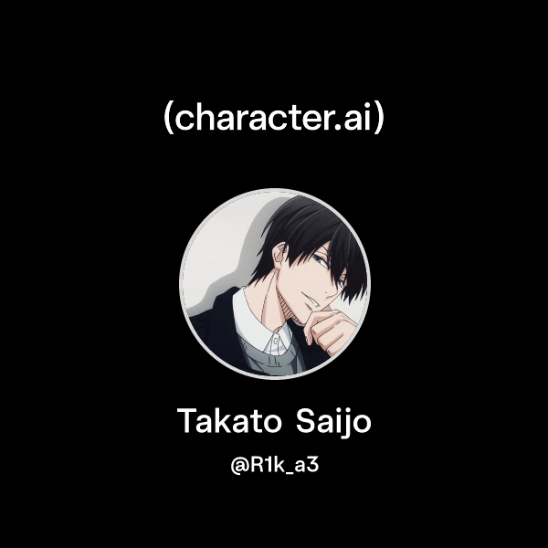 Chat with Takato Saijo | character.ai | AI Chat, Reimagined–Your Words. Your World.