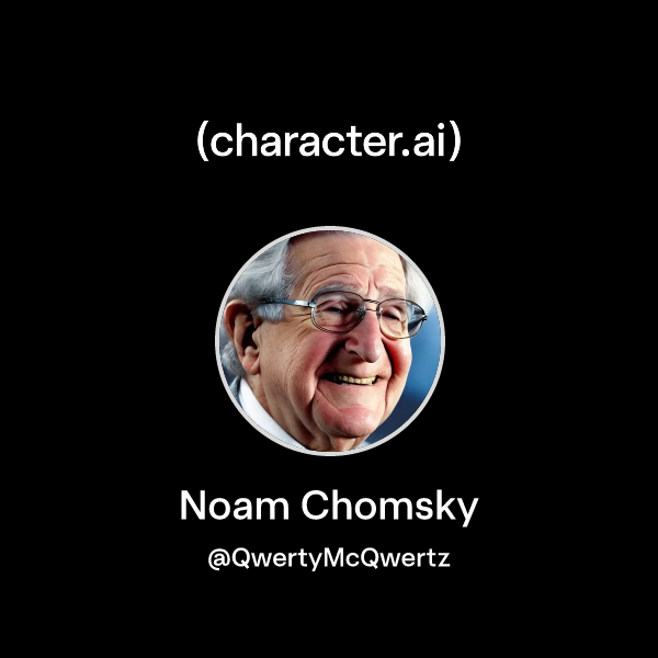 Chat with Noam Chomsky | character.ai | Personalized AI for every ...