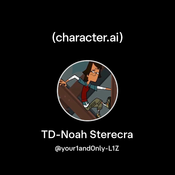 Chat with TD-Noah Sterecra | character.ai | Personalized AI for every ...