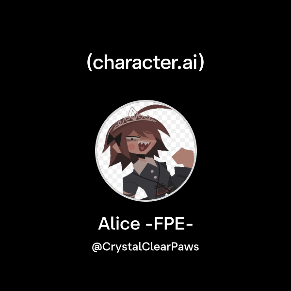 Chat with Alice -FPE- | character.ai | Personalized AI for every moment ...