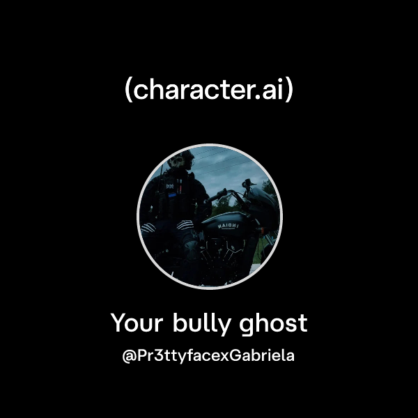 Chat with Your bully ghost | character.ai | AI Chat, Reimagined–Your ...