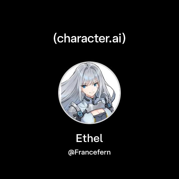 Chat with Ethel | character.ai | AI Chat, Reimagined–Your Words. Your ...