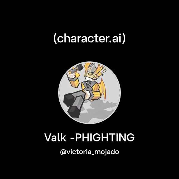 Chat with Valk -PHIGHTING | character.ai | AI Chat, Reimagined–Your ...