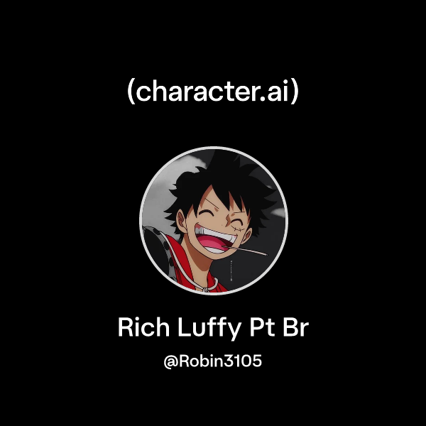 Chat with Rich Luffy Pt Br | character.ai | Personalized AI for every ...