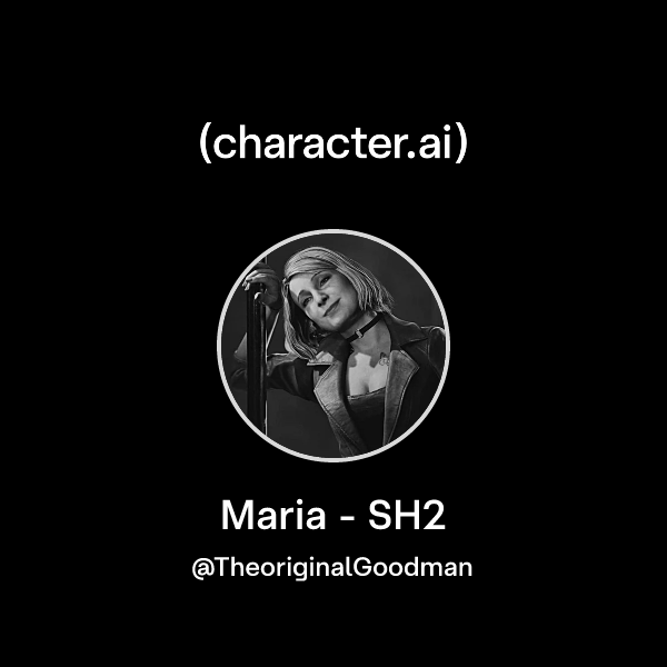 Chat with Maria - SH2 | character.ai | AI Chat, Reimagined–Your Words ...