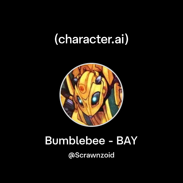 Chat with Bumblebee - BAY | character.ai | AI Chat, Reimagined–Your ...
