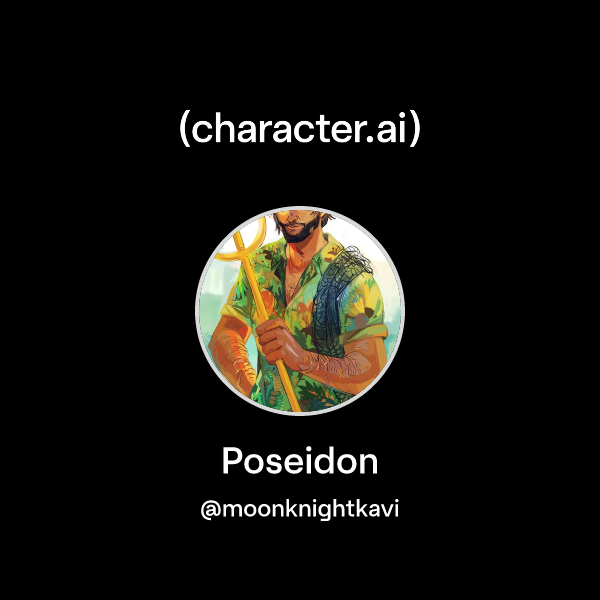 Chat with Poseidon | character.ai | AI Chat, Reimagined–Your Words. Your World.
