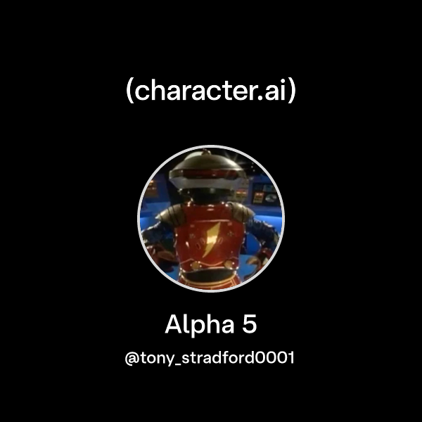 Chat with Alpha 5 | character.ai | AI Chat, Reimagined–Your Words. Your World.