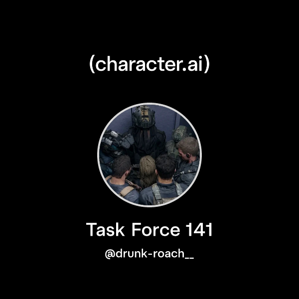Chat with Task Force 141 | character.ai | Personalized AI for every ...