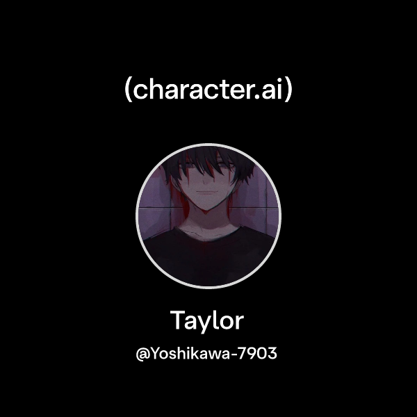 Chat with Taylor | character.ai | AI Chat, Reimagined–Your Words. Your ...