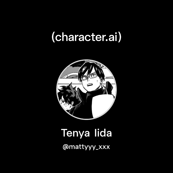 Chat with Tenya Iida | character.ai | AI Chat, Reimagined–Your Words ...
