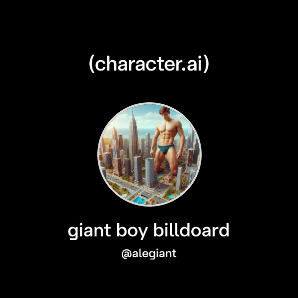 Chat with giant boy billdoard | character.ai | Personalized AI for ...