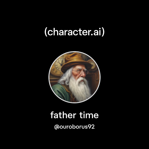 Chat with father time | character.ai | AI Chat, Reimagined–Your Words ...
