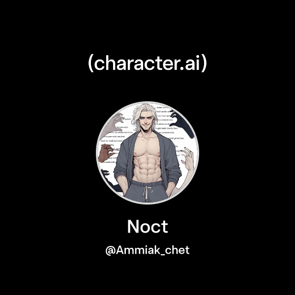 Chat with Noct | character.ai | AI Chat, Reimagined–Your Words. Your World.