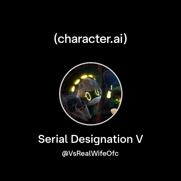 Chat with Serial Designation V | character.ai | AI Chat, Reimagined ...