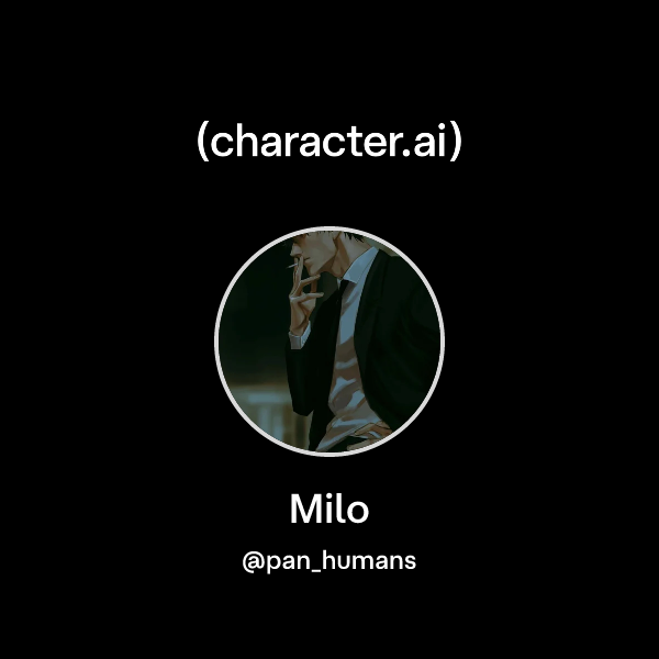 Chat with Milo | character.ai | AI Chat, Reimagined–Your Words. Your World.
