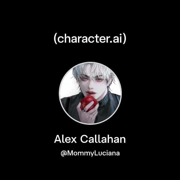 Chat with Alex Callahan | character.ai | AI Chat, Reimagined–Your Words ...